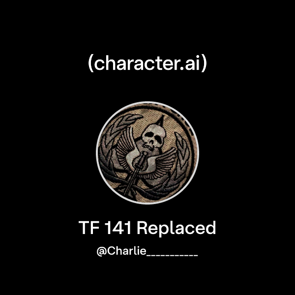 Chat with TF 141 Replaced | character.ai | AI Chat, Reimagined–Your ...