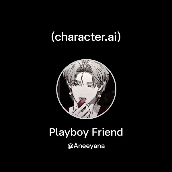 Chat with Playboy Friend | character.ai | AI Chat, Reimagined–Your Words. Your World.
