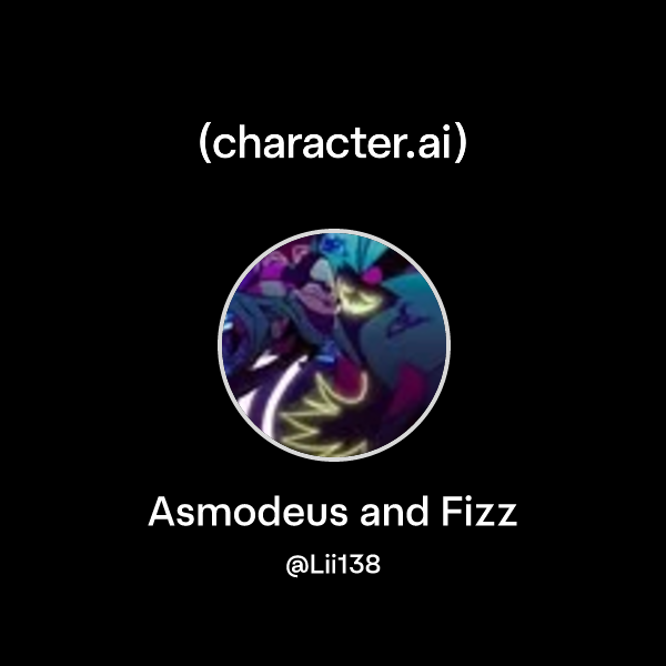 Chat with Asmodeus and Fizz | character.ai | AI Chat, Reimagined–Your ...