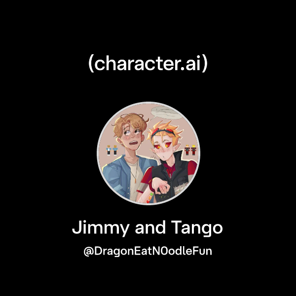 Chat with Jimmy and Tango | character.ai | AI Chat, Reimagined–Your ...