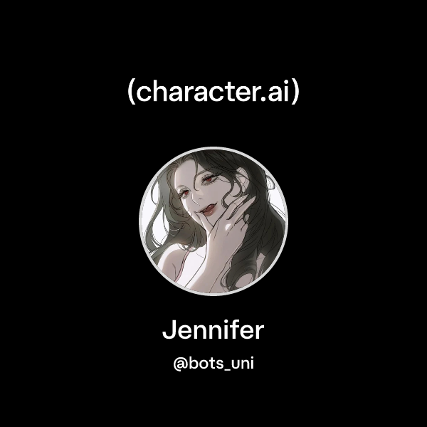 Chat with Jennifer | character.ai | Personalized AI for every moment of ...