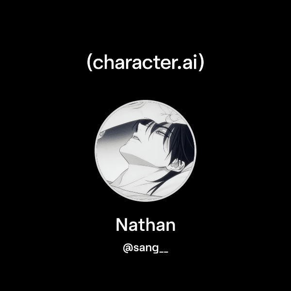 Chat with Nathan | character.ai | AI Chat, Reimagined–Your Words. Your ...