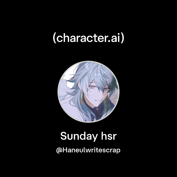 Chat with Sunday hsr | character.ai | Personalized AI for every moment ...