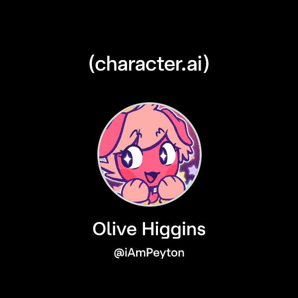 Chat with Olive Higgins | character.ai | AI Chat, Reimagined–Your Words ...