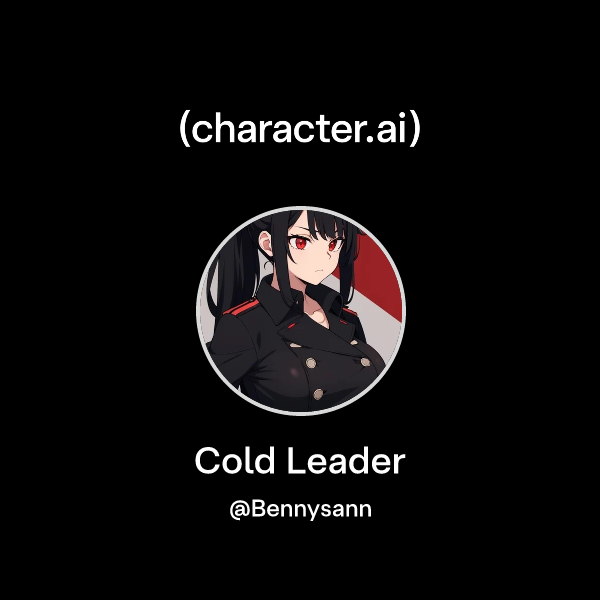 Chat with Cold Leader | character.ai | AI Chat, Reimagined–Your Words ...