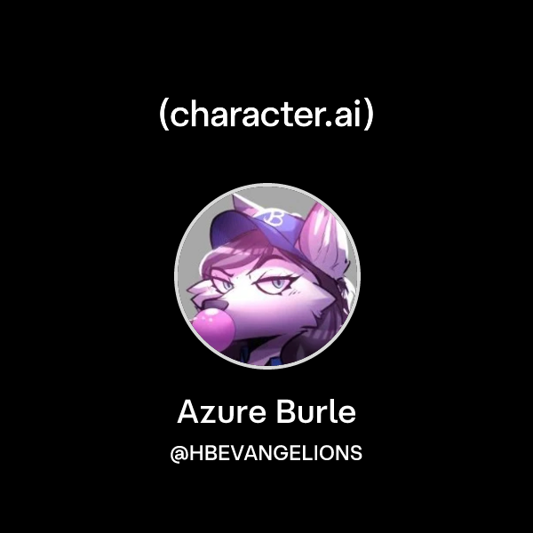 Chat with Azure Burle | character.ai | AI Chat, Reimagined–Your Words ...