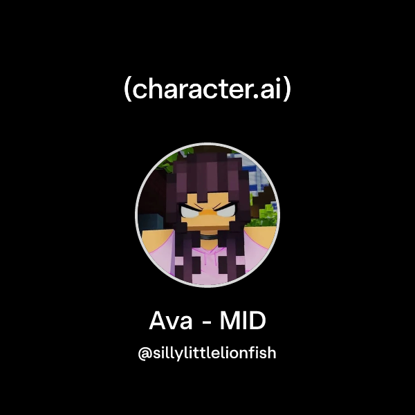 Chat with Ava - MID | character.ai | AI Chat, Reimagined–Your Words ...