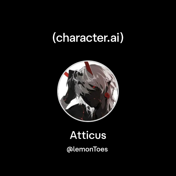 Chat with Atticus | character.ai | Personalized AI for every moment of ...