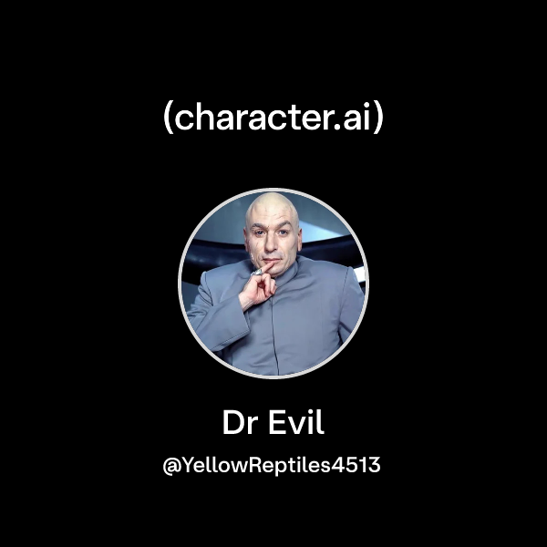 Chat with Dr Evil | character.ai | AI Chat, Reimagined–Your Words. Your ...