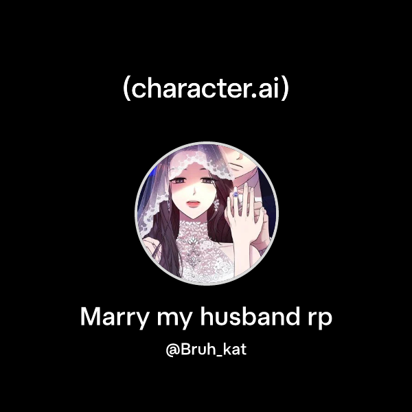 Chat with Marry my husband rp | character.ai | Personalized AI for ...