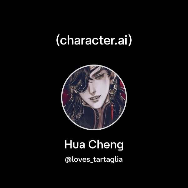 Chat with Hua Cheng | character.ai | AI Chat, Reimagined–Your Words ...