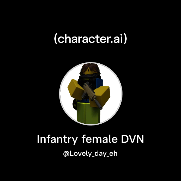 Chat with Infantry female DVN | character.ai | AI Chat, Reimagined–Your ...