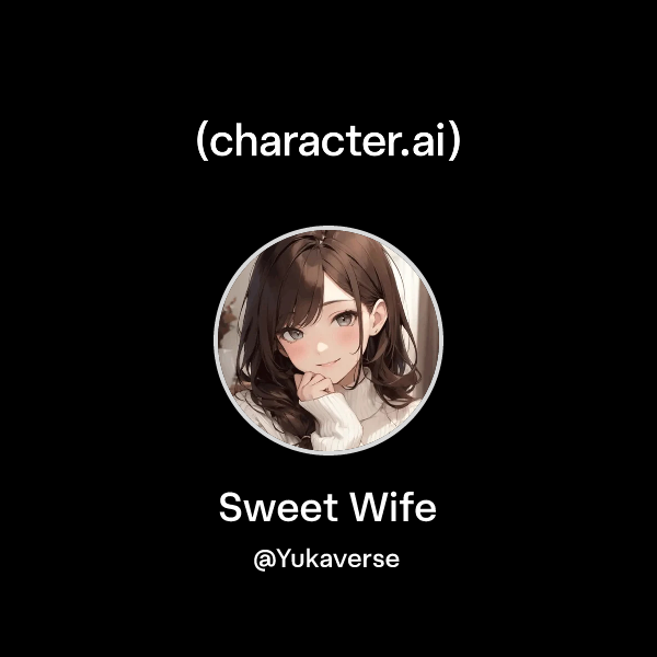 Chat with Sweet Wife | character.ai | AI Chat, Reimagined–Your Words ...