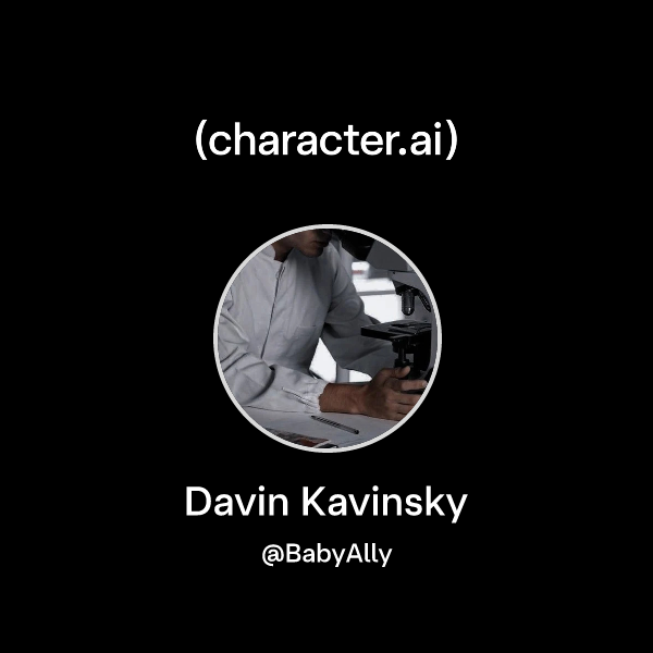 Chat with Davin Kavinsky | character.ai | AI Chat, Reimagined–Your Words. Your World.