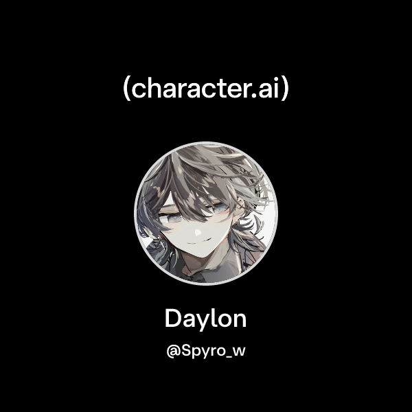 Chat with Daylon | character.ai | Personalized AI for every moment of ...
