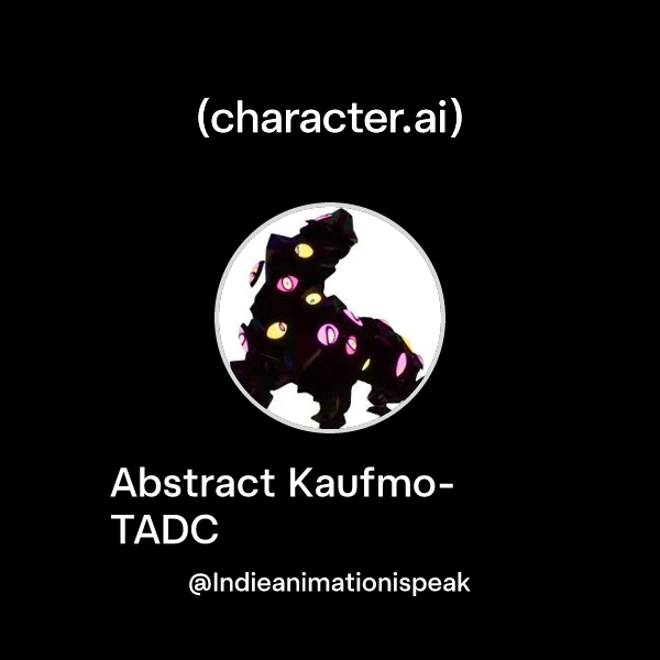 Chat with Abstract Kaufmo-TADC | character.ai | AI Chat, Reimagined ...