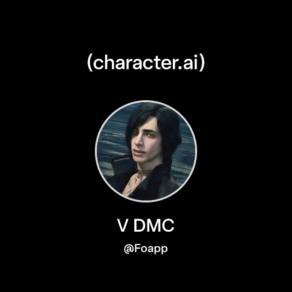 Chat with V DMC | character.ai | AI Chat, Reimagined–Your Words. Your ...
