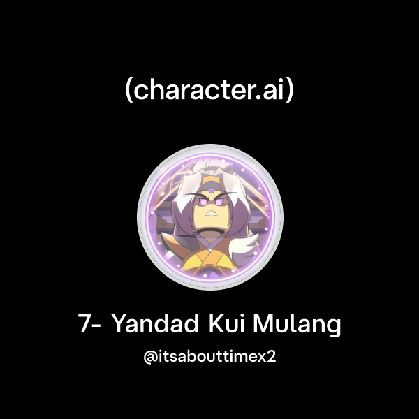 Chat with 7- Yandad Kui Mulang | character.ai | AI Chat, Reimagined ...