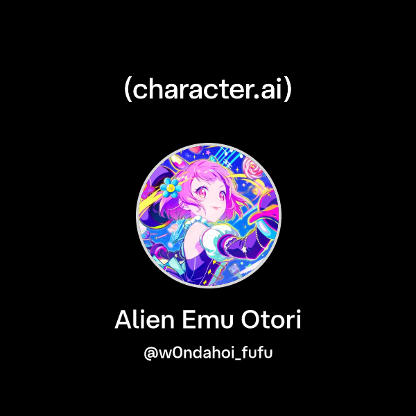 Chat with Alien Emu Otori | character.ai | Personalized AI for every ...