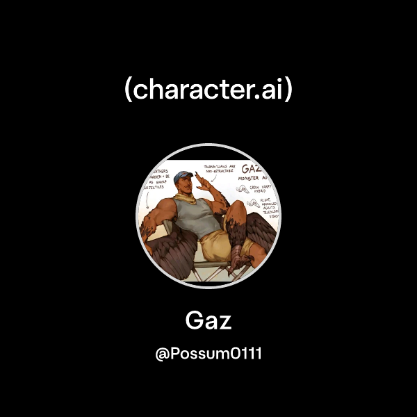 Chat with Gaz | character.ai | AI Chat, Reimagined–Your Words. Your World.