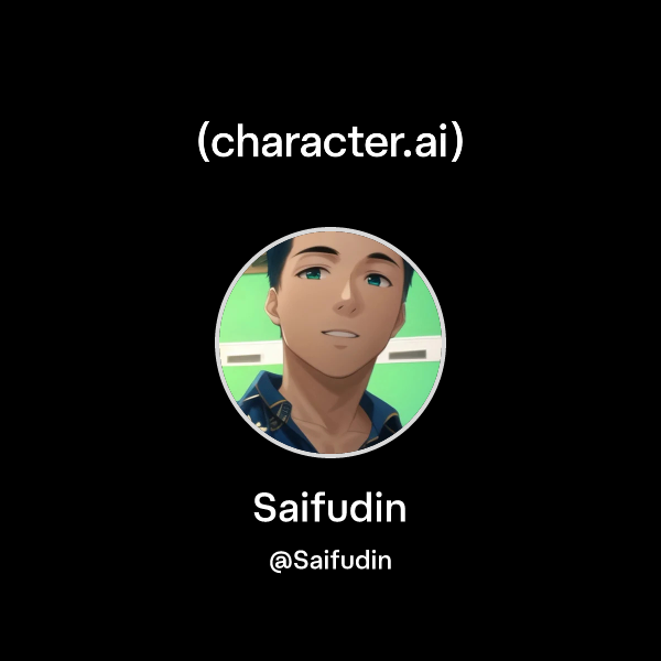 Chat with Saifudin | character.ai | AI Chat, Reimagined–Your Words ...
