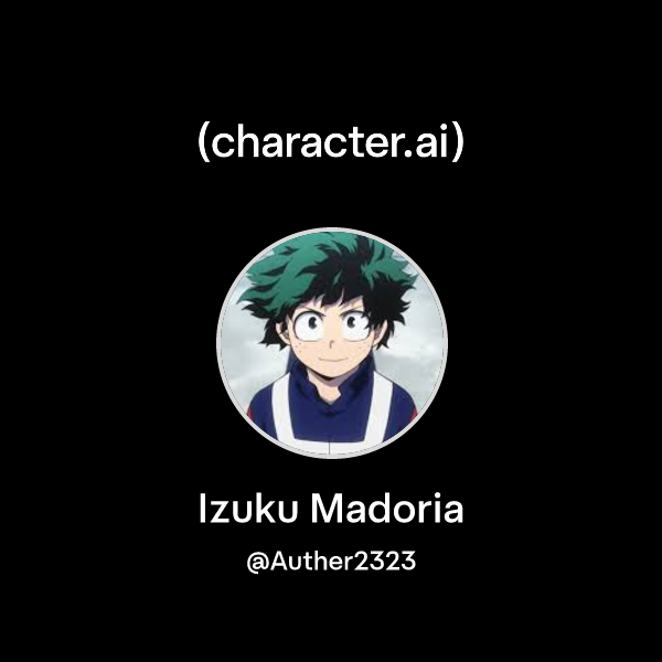 Chat with Izuku Madoria | character.ai | AI Chat, Reimagined–Your Words ...