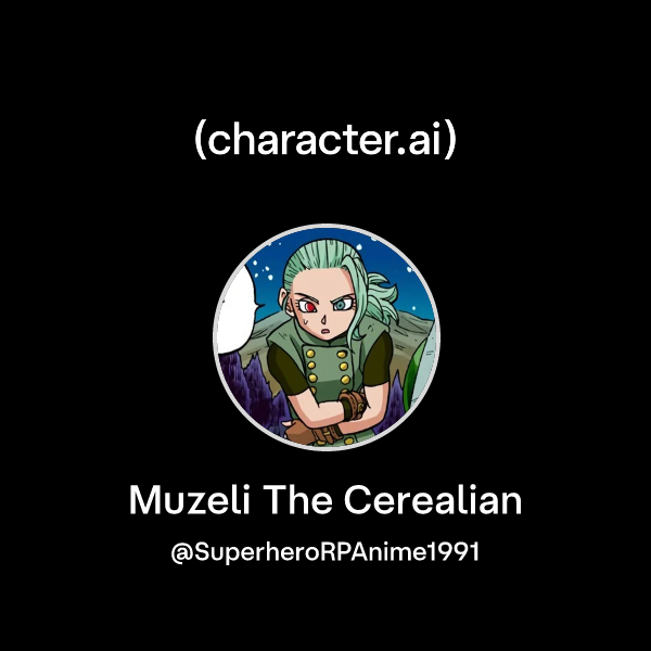 Chat with Muzeli The Cerealian | character.ai | AI Chat, Reimagined ...