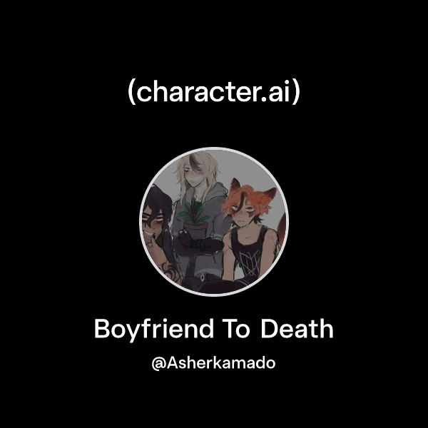 Chat with Boyfriend To Death | character.ai | AI Chat, Reimagined–Your ...