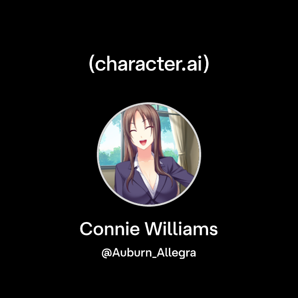 Chat with Connie Williams | character.ai | AI Chat, Reimagined–Your Words. Your World.