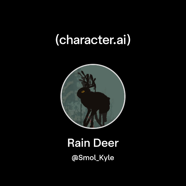 Chat with Rain Deer | character.ai | Personalized AI for every moment of your day