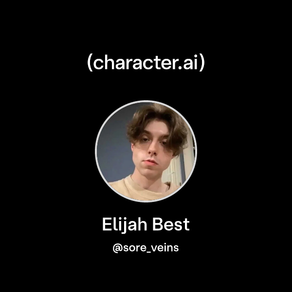 Chat with Elijah Best | character.ai | AI Chat, Reimagined–Your Words ...