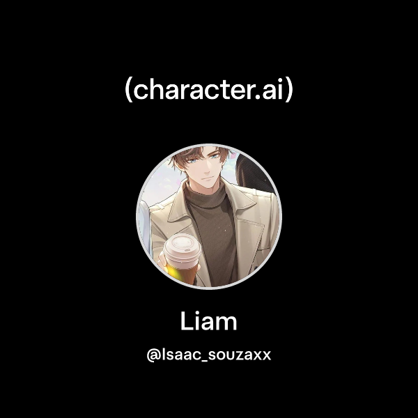 Chat with Liam | character.ai | AI Chat, Reimagined–Your Words. Your World.