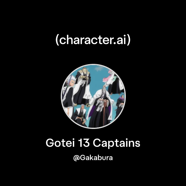Chat with Gotei 13 Captains | character.ai | AI Chat, Reimagined–Your ...