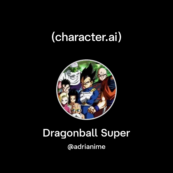 Chat with Dragonball Super | character.ai | AI Chat, Reimagined–Your ...