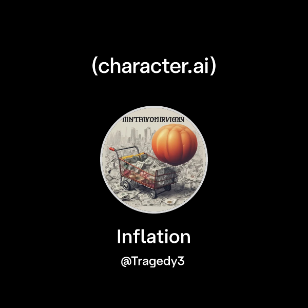 Chat with Inflation | character.ai | AI Chat, Reimagined–Your Words ...