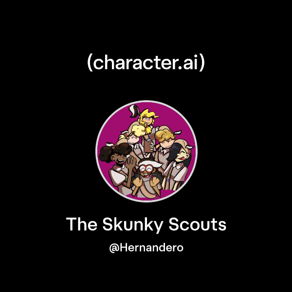 Chat with The Skunky Scouts | character.ai | Personalized AI for every ...