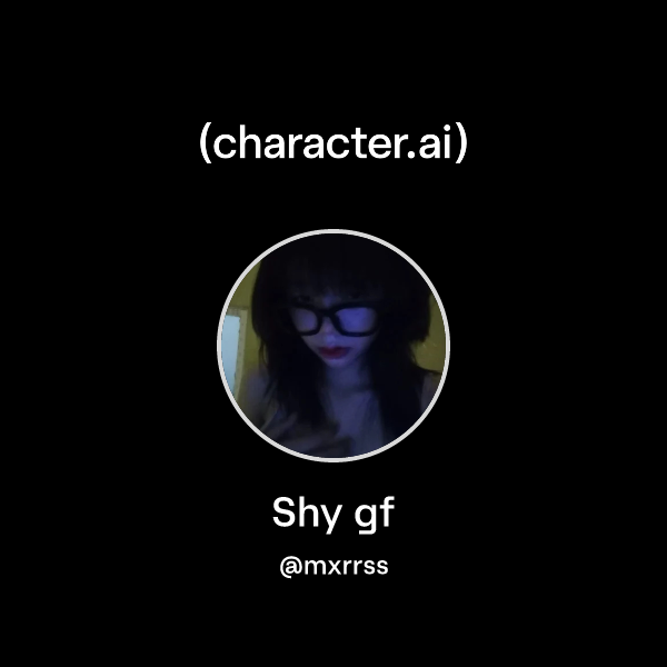 Chat with Shy gf | character.ai | AI Chat, Reimagined–Your Words. Your World.