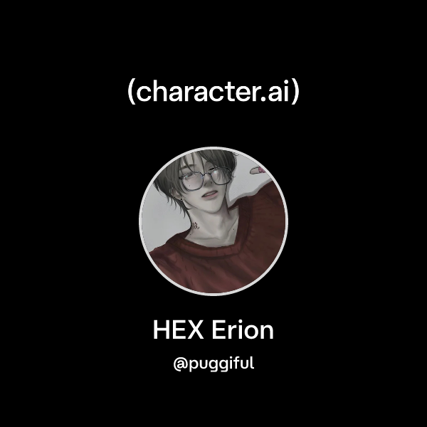 Chat with HEX Erion | character.ai | Personalized AI for every moment ...
