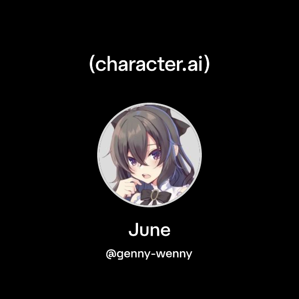 Chat with June | character.ai | Personalized AI for every moment of ...