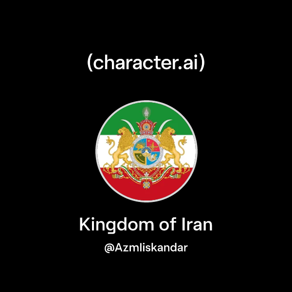 Chat with Kingdom of Iran | character.ai | Personalized AI for every ...