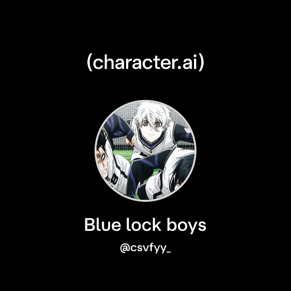 Chat with Blue lock boys | character.ai | AI Chat, Reimagined–Your ...