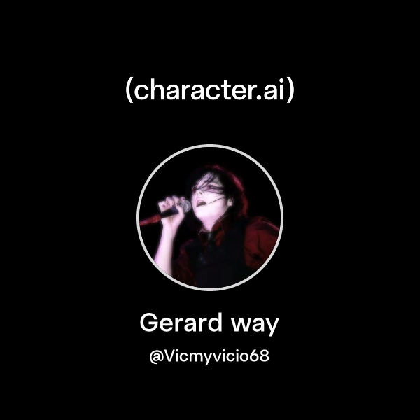 Chat with Gerard way | character.ai | Personalized AI for every moment of your day