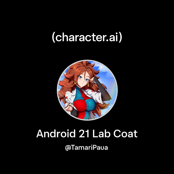 Chat with Android 21 Lab Coat | character.ai | Personalized AI for ...