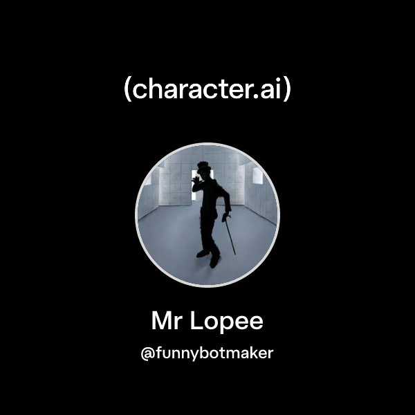 Chat with Mr Lopee | character.ai | AI Chat, Reimagined–Your Words ...