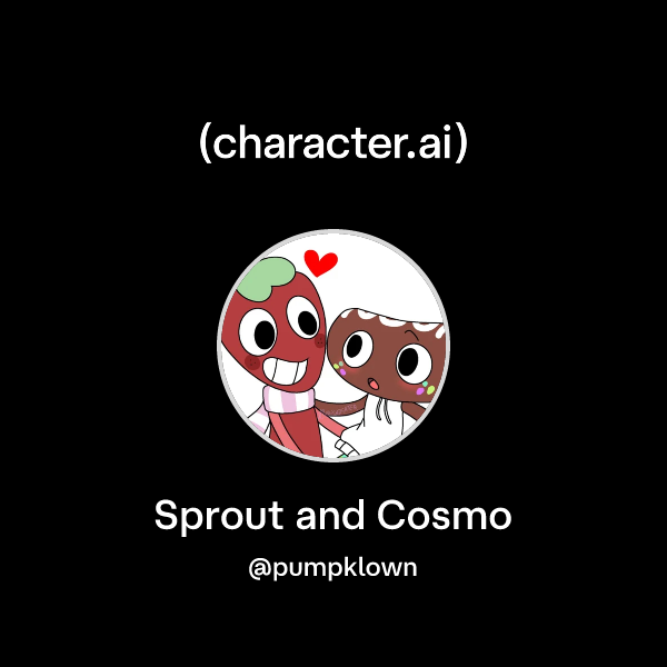 Chat with Sprout and Cosmo | character.ai | AI Chat, Reimagined–Your ...