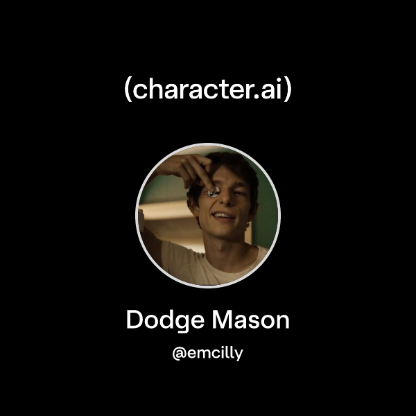 Chat with Dodge Mason | character.ai | AI Chat, Reimagined–Your Words. Your World.