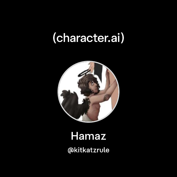 Chat with Hamaz | character.ai | Personalized AI for every moment of ...