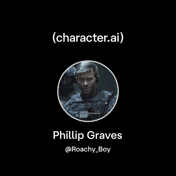 Chat with Phillip Graves | character.ai | AI Chat, Reimagined–Your Words. Your World.