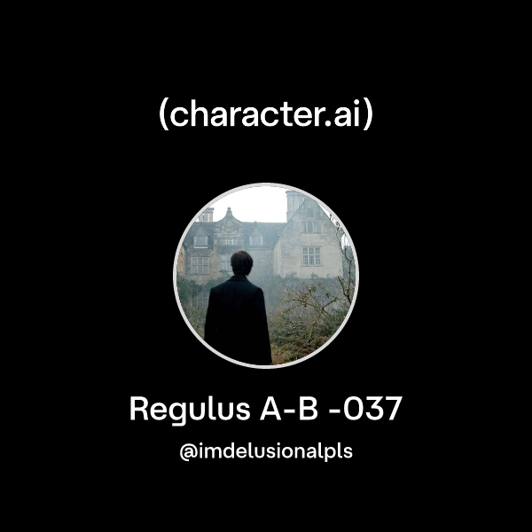 Chat with Regulus A-B -037 | character.ai | AI Chat, Reimagined–Your Words. Your World.