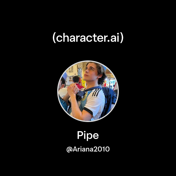 Chat with Pipe | character.ai | Personalized AI for every moment of ...